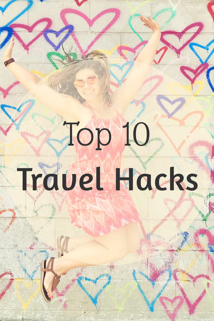 My Top 10 Best Travel Hacks - Quick Whit Travel