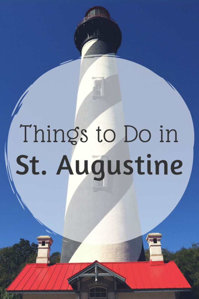 10 Things to Do in St. Augustine - Quick Whit Travel