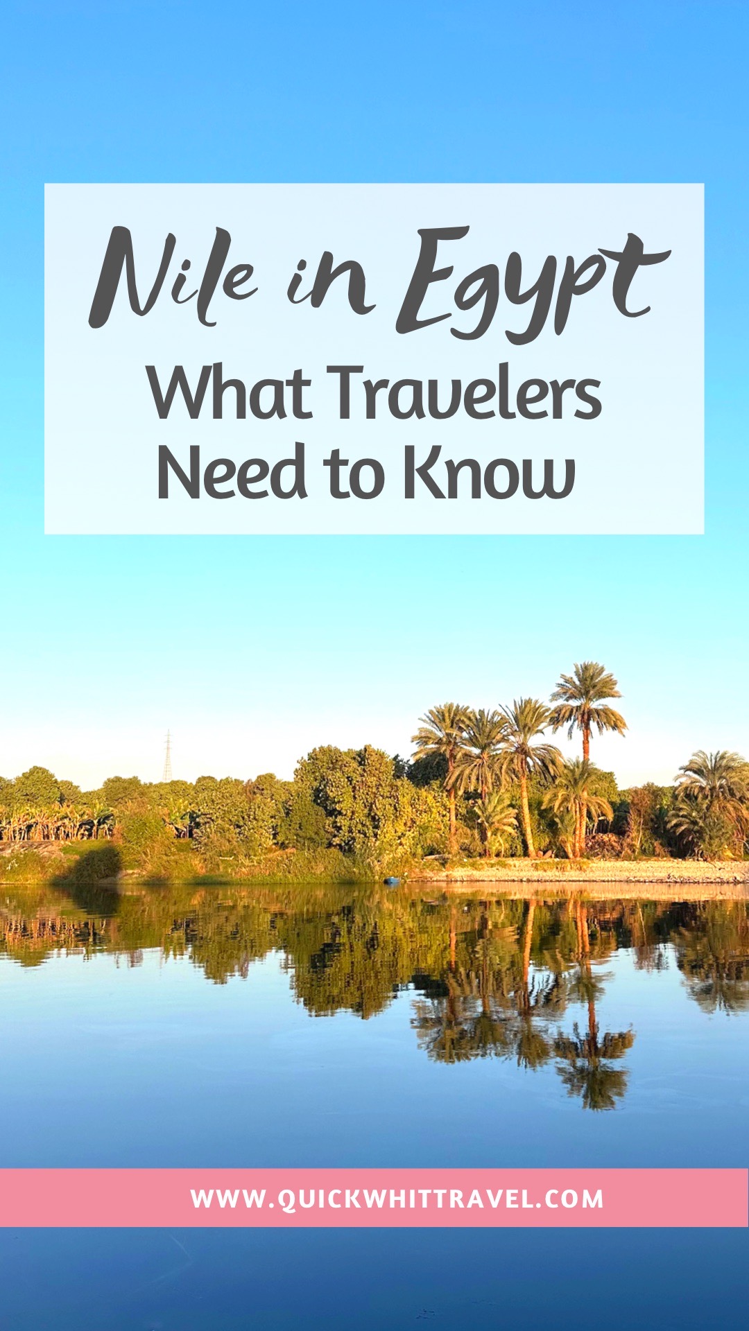 Everything Travelers Need to Know about the Nile in Egypt - Quick Whit ...